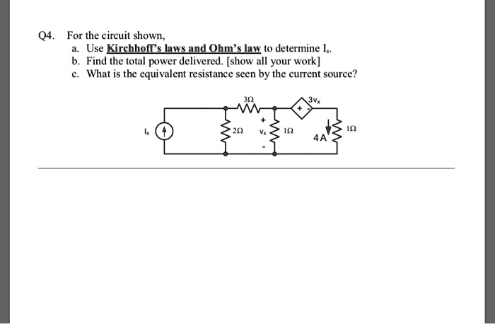 Q4. For the circuit shown, a. Use Kirchhoff's laws and Ohm's law to determine Is. b. Find the ...