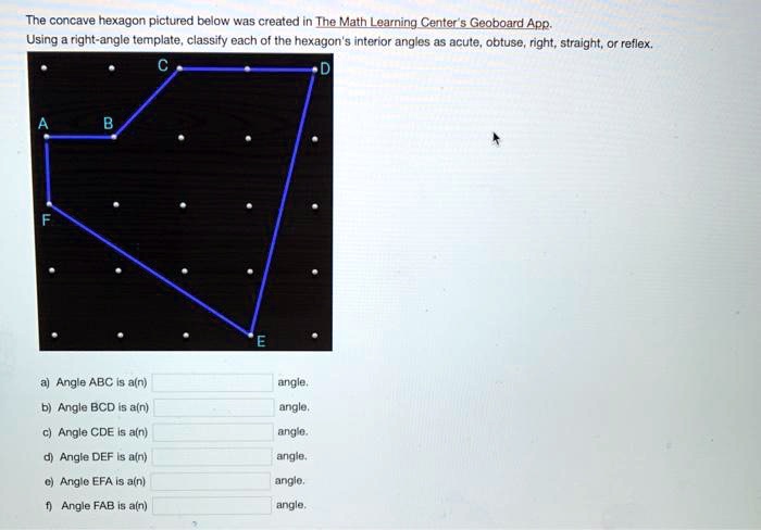 SOLVED: The concave hexagon pictured below was created in the Math Learning Center's Geoboard ...