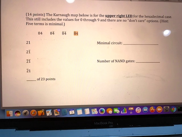 Solved 14 Points The Karnaugh Map Below Is For The Upper Right Led For The Hexadecimal Case 