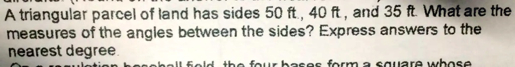 SOLVED: A triangular parcel of land has sides 50 ft 40 ft , and 35 f ...