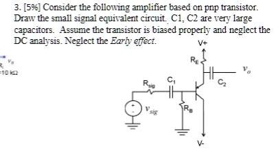 SOLVED: Consider the following amplifier based on a pnp transistor ...
