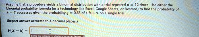 SOLVED:Assume that procedure vields binomial distribution with trial ...