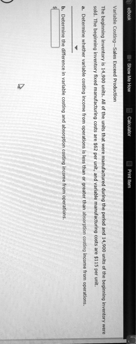 SOLVED: Determine the difference in variable costing and absorption ...
