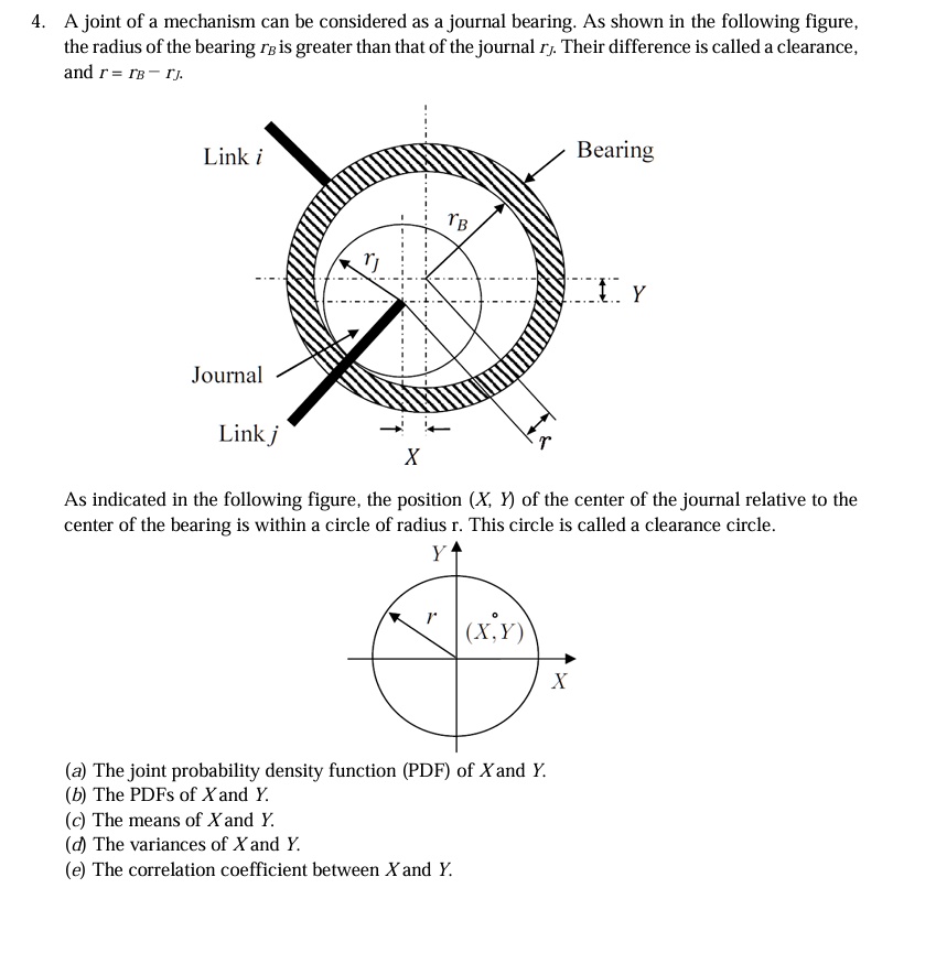 [GET ANSWER] 4 a joint of a mechanism can be considered as a journal ...