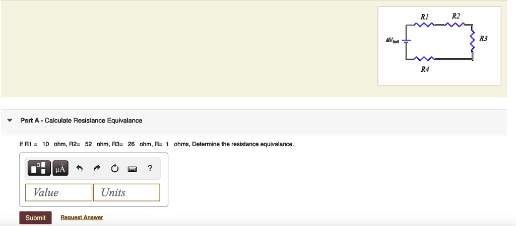 Part A - Calculate Resistance Equivalance If R1 = 10 ohm, R2= 52 ohm, R3= 26 ohm, R= 1 ohms ...