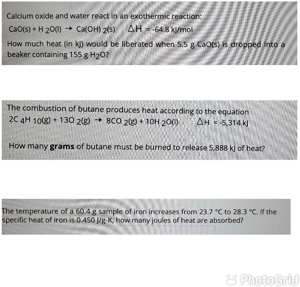 SOLVED: Calcium oxide and water react in an exothermic reaction: CaO(s ...