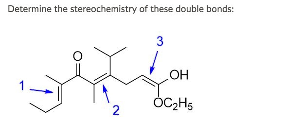 SOLVED:Determine the stereochemistry of these double bonds: OH 2 OC2H5