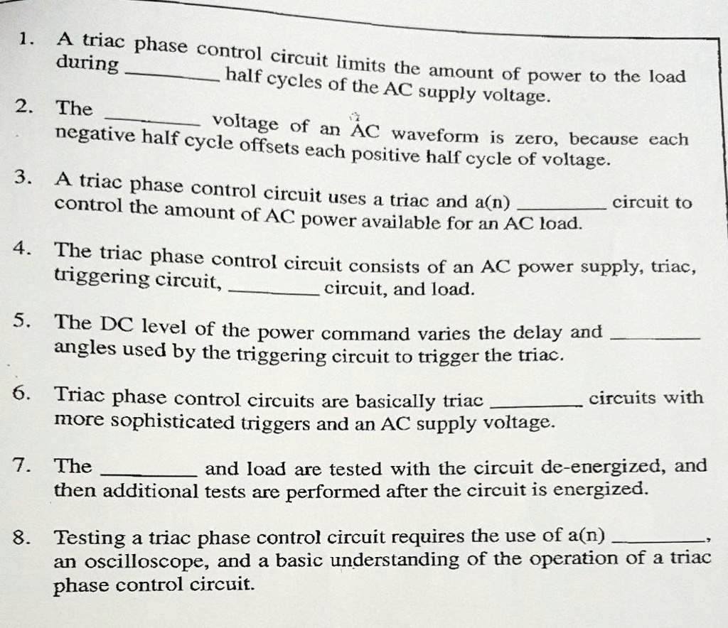 1. A triac phase control circuit limits the amount of power to the load ...