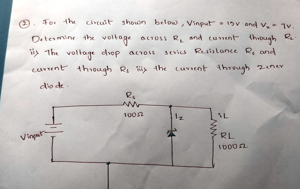 ?. For the circuit shown below, Vinput = 15V and Vz = 7V. Determine the voltage across RL and ...