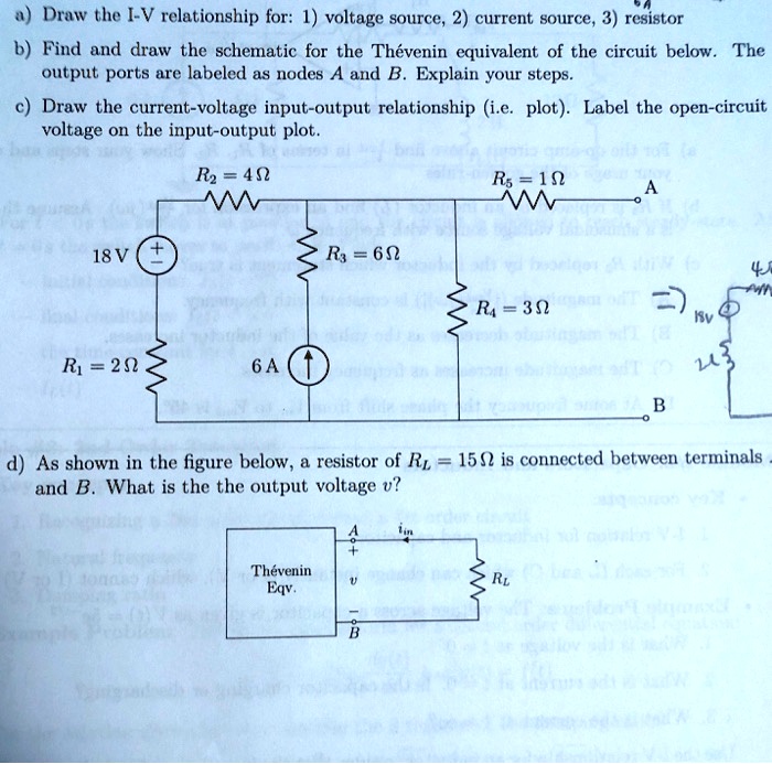 [GET ANSWER] a) Draw the I-V relationship for: 1) voltage source, 2) current source, 3) resistor ...