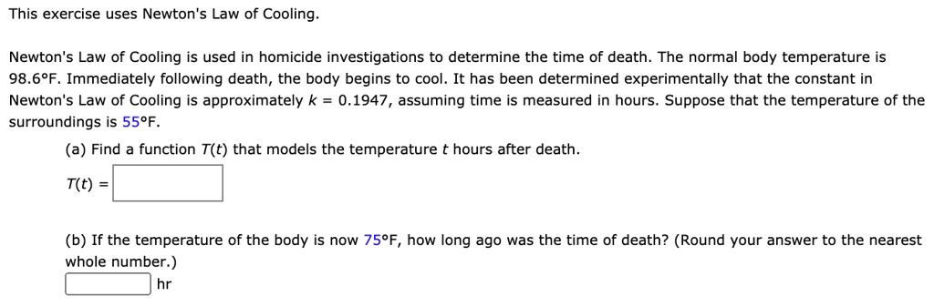 Solved This Exercise Uses Newtons Law Of Cooling Newtons Law Of Cooling Is Used In Homicide 