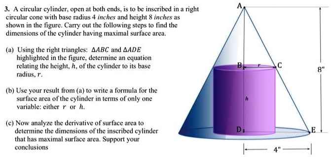 SOLVED: A circular cylinder; open at both ends is to be inscribed in ...