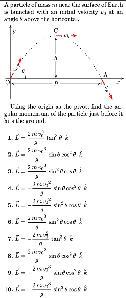 a particle of mass m near the surface of earth is launched with an initial velocity v0 at an ...