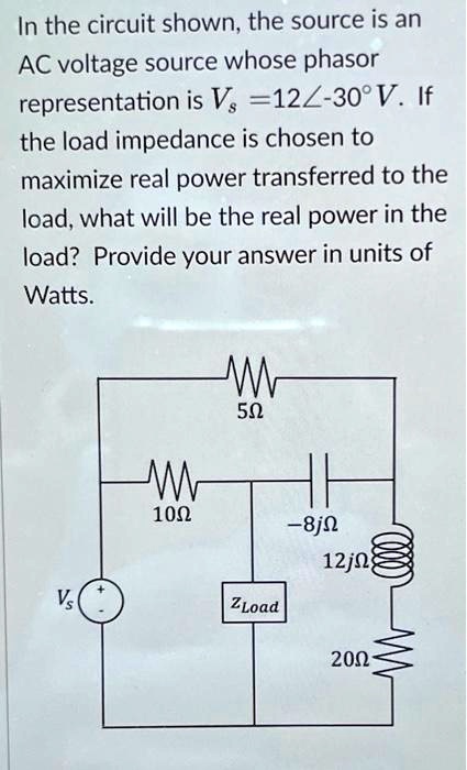 In the circuit shown, the source is an AC voltage source whose phasor representation is Vs = 12∠ ...