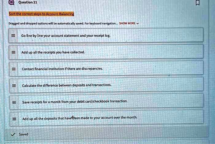 Question 21 Sort the correct steps to Account Balancing Dragged and ...