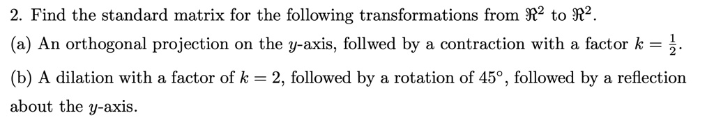 2 find the standard matrix for the following transformations...