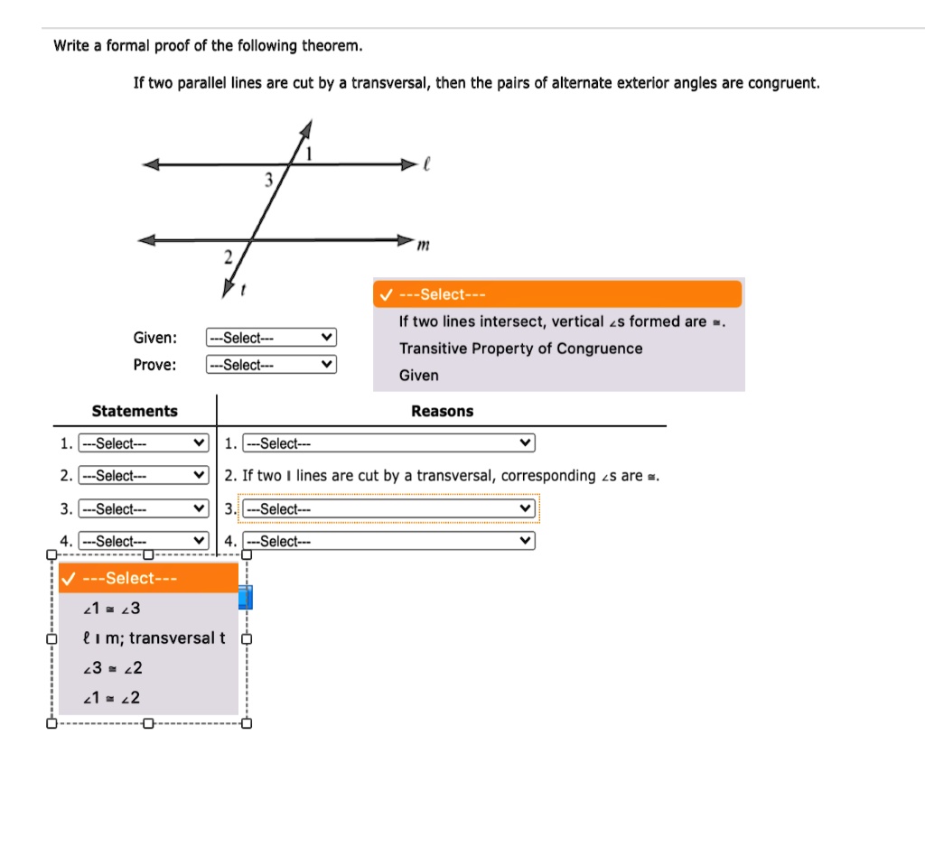 write a formal proof of the following theorem if two parallel lines are cut by a transversal ...