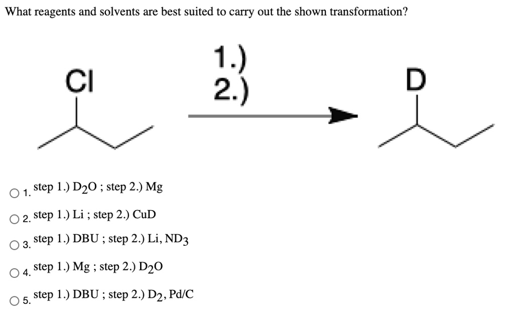 SOLVED: What reagents and solvents are best suited to carry out the ...