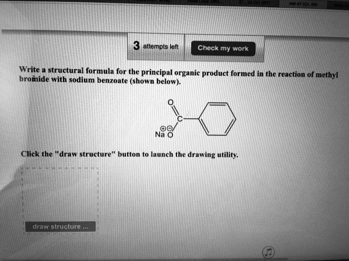 3 attempts left Check my work Write a structural formula for the principal organic product ...