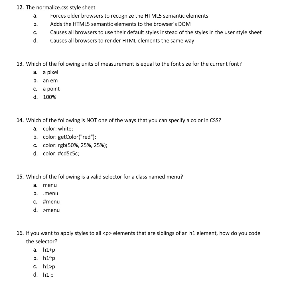 Solved 12 The Normalizecss Style Sheet A B C D Forces Older Browsers To Recognize The