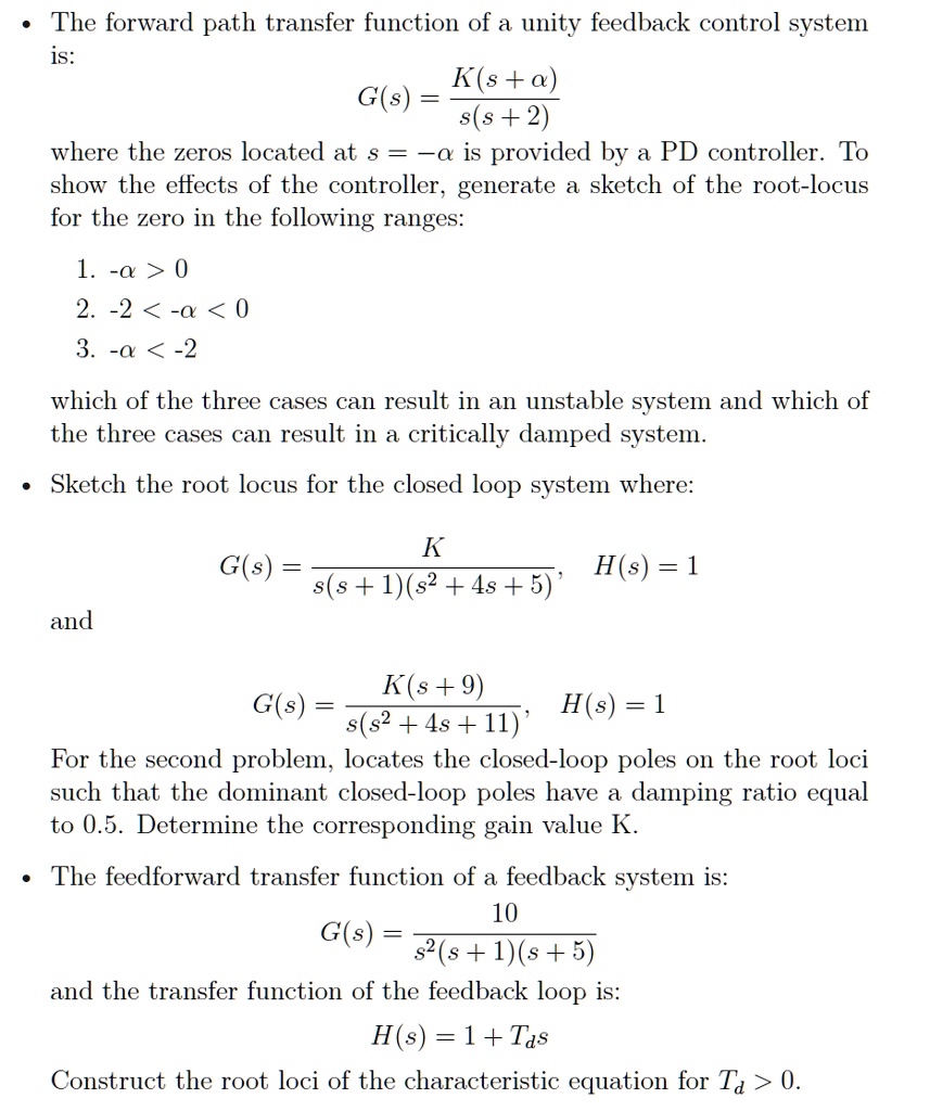 Solved The Forward Path Transfer Function Of A Unity Feedback Control System Is K S A G S
