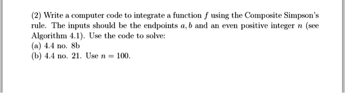 SOLVED: Write computer cocle to integrate function using the Composite ... SOLVED: Write computer cocle to integrate function using the Composite ...