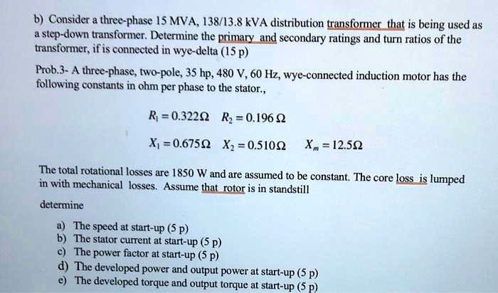 SOLVED: Consider a three-phase 15 MVA, 138/13.8 kVA distribution ...