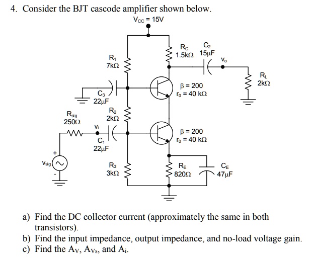 SOLVED: Consider the BJT cascode amplifier shown below: Vcc = 15V Rc = 1.5kÎ© C2 = 15Î¼F R1 ...
