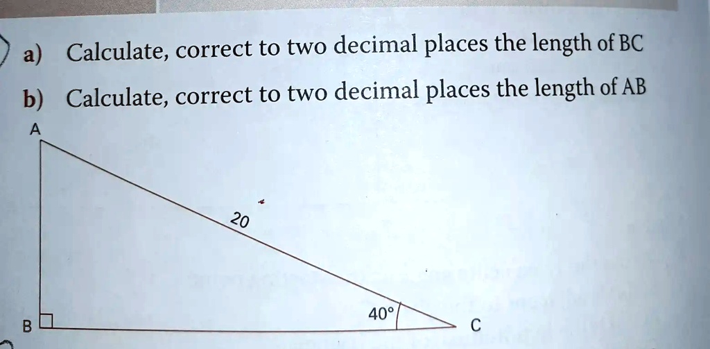 a) Calculate, correct to two decimal places the length of BC b) Calculate, correct to two ...
