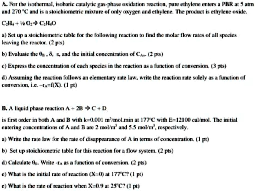 A. For the isothermal, isobaric catalytic gas-phase oxidation reaction ...