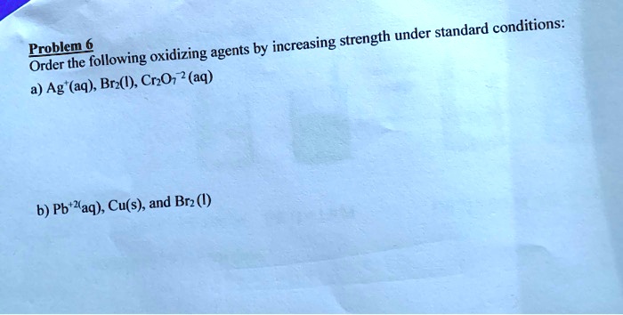 strength under standard conditions problem 6 oxidizing agents by ...