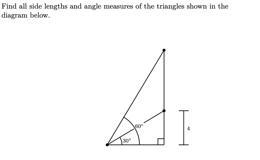 SOLVED:Find all side lengths and angle measures of the triangles shown ...