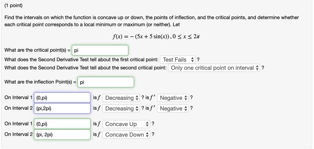 SOLVED: point) Find the intervals on which the function is concave up or down; the points of ...