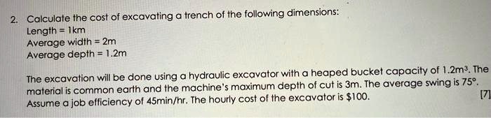 SOLVED: 2.Calculate the cost of excavating a trench of the following ...