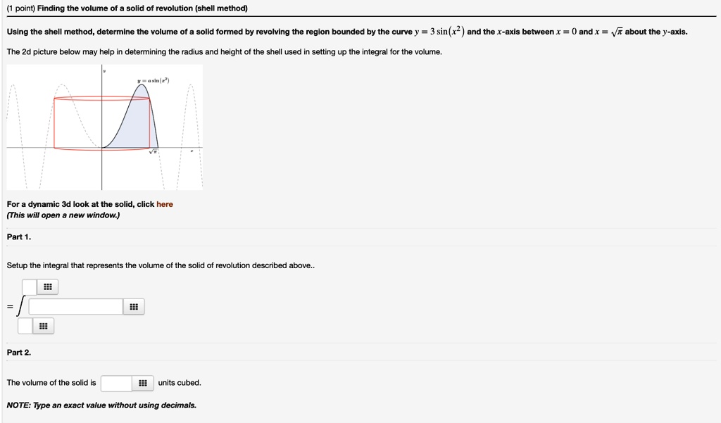 (1 point) Finding the volume of a solid of revolution (shell method ...