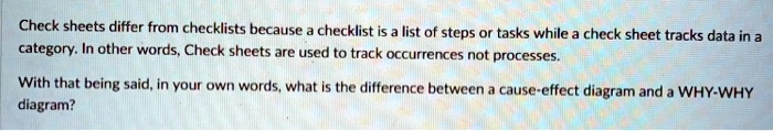 Check sheets differ from checklists because a checklist is a list of ...