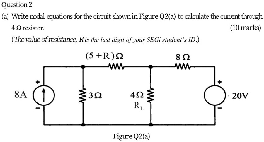 SOLVED: Solve this as soon as possible. My student ID is SUKD1901364. Question 2 (a) Write nodal ...