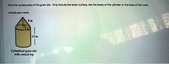 Find the surface area of this grain silo. Only include the outer ...