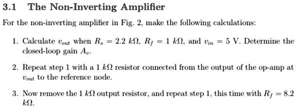 SOLVED: The Non-Inverting Amplifier For the non-inverting amplifier in Fig. 2, make the ...
