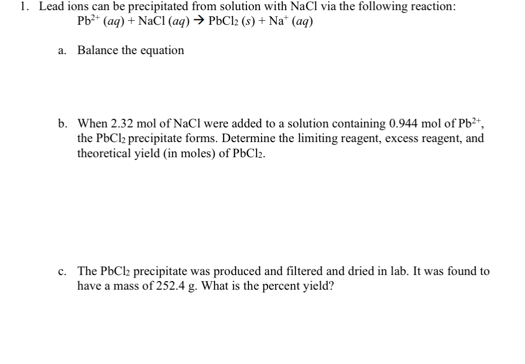 1. Lead ions can be precipitated from solution with NaCl via the ...