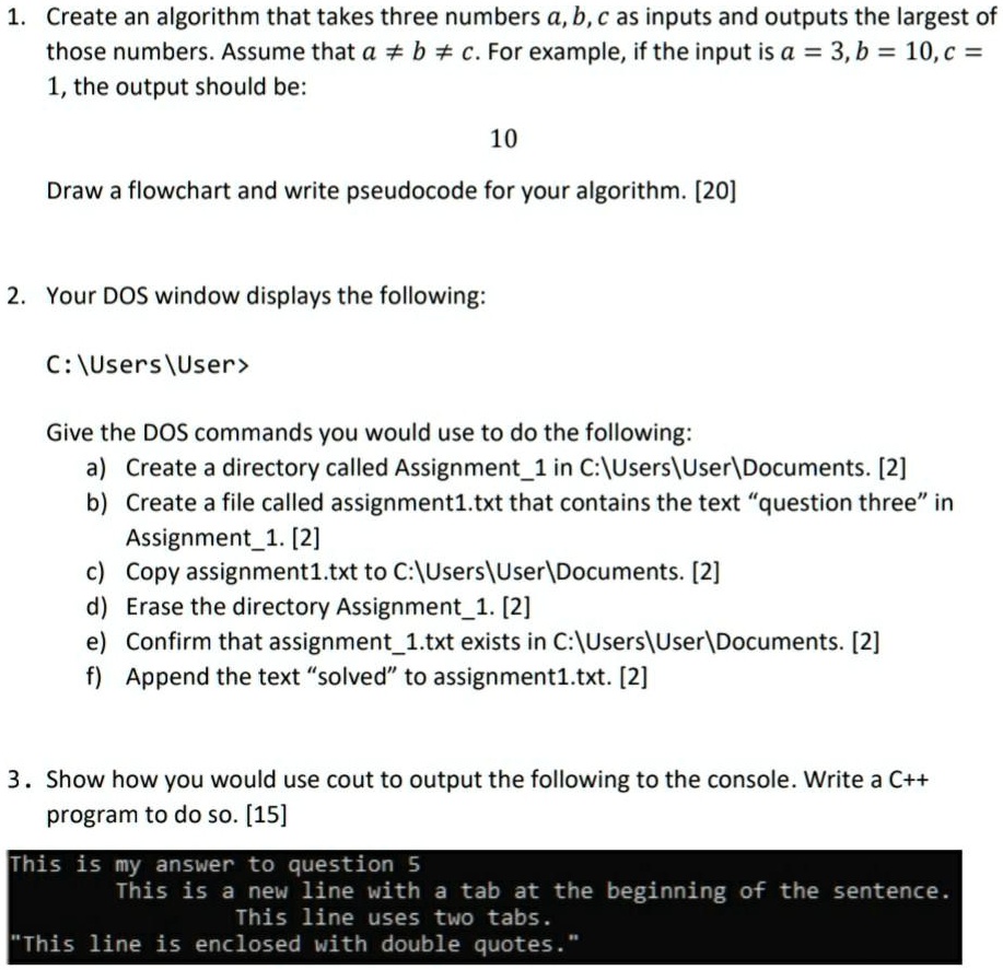 Create An Algorithm That Takes Three Numbers A B C As Inputs And Outputs The Largest Of Those