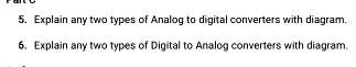 SOLVED: 5. Explain any two types of Analog to digital converters with ...
