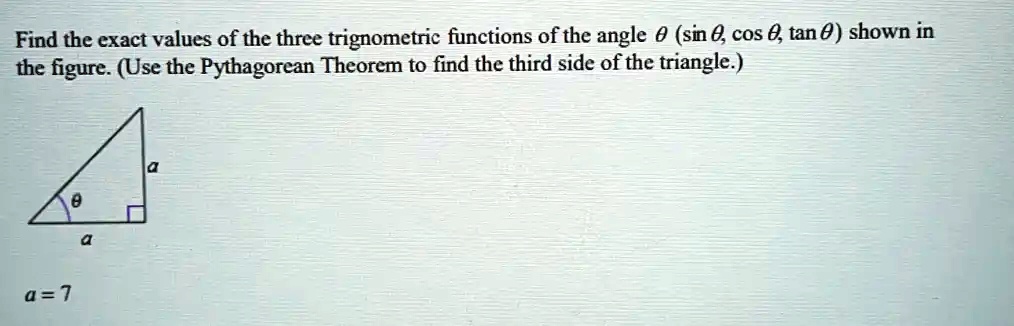 Find the exact values of the three trigonometric functions of the angle ...
