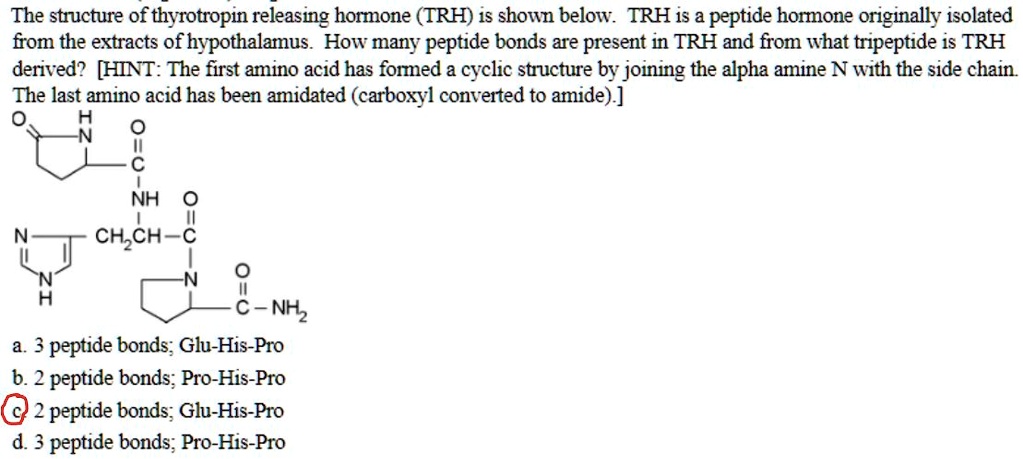 the structure of thyrotropin releasing hormone trh is shown below trh ...