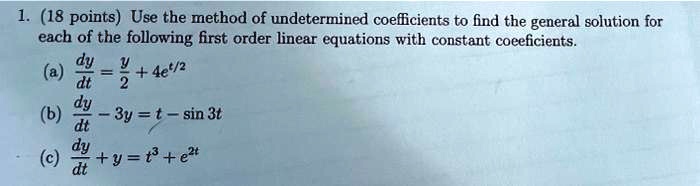 1. (18 points) Use the method of undetermined coefficients to find the ...