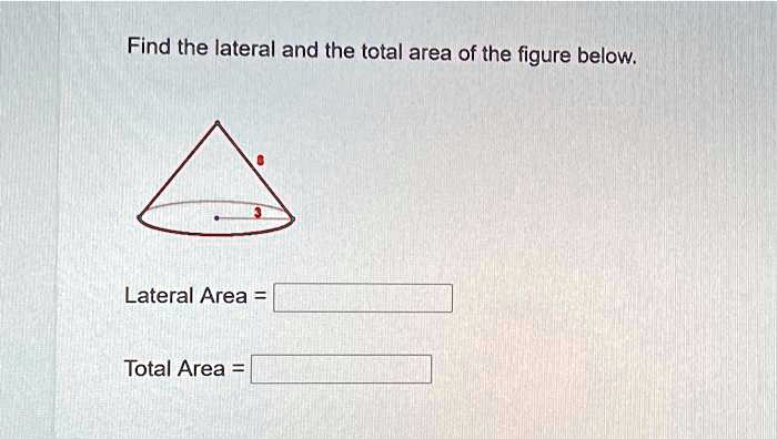 SOLVED: Find the lateral and the total area of the figure below ...
