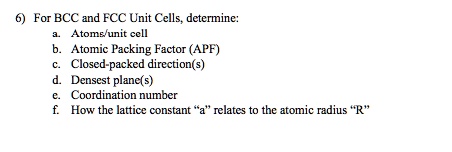 SOLVED: For BCC and FCC Unit Cells; detcrmc Atom: unit ccll Atomic ...