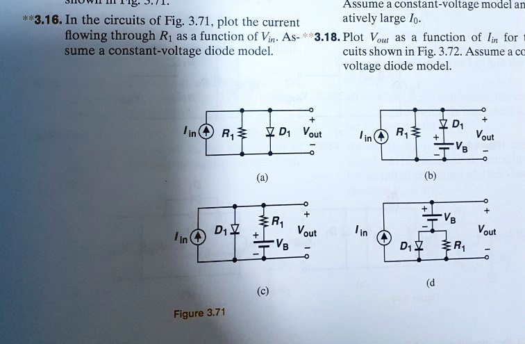 [get Answer] Problem 316 Assume A Constant Voltage Modelar 316in The Circuits Of Fig371plot The