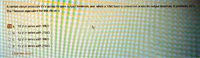 SOLVED: Text: A certain circuit produces 15V across its open output ...