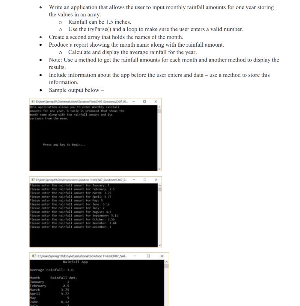 SOLVED: Write an application that allows the user to input monthly rainfall amounts for one year ...